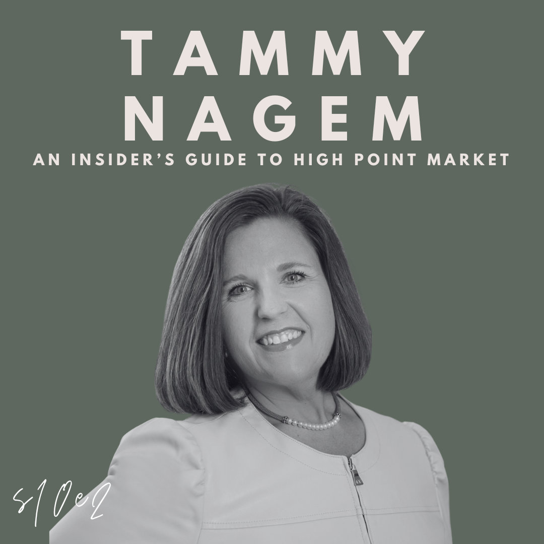 An Insider's Guide to High Point Market (Tammy Nagem)
